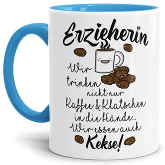 Tassendruck Erzieher-Tasse mit Spruch Wir Trinken Nicht nur Kaffee - Kindergarten/Abschied/Geschenk-Idee/Dankesch&ouml;n/Kita/Innen & Henkel Hellblau