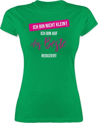 Shirtracer Shirt Damen - Spr&uuml;che Statement - ich Bin Nicht klein ich Bin auf das Beste reduziert - XXL - Gr&uuml;n - Tshirt kleine Menschen Funshirts mit Aufschrift f