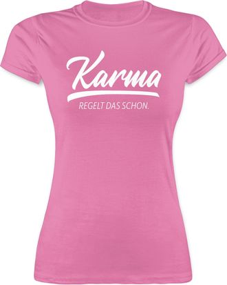 Shirtracer Shirt Damen - Spr&uuml;che Statement mit Spruch - Karma regelt das Schon I - S - Rosa - freche Tshirts spruchshirts sprueche Macht t-Shirts t Spruchshirt s