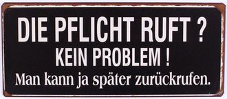 La Finesse AS4HOME Blechschild - Die Pflicht Ruft! Kein Problem! Man kann ja später zurückrufen! Lustiges Vintage Wandschild aus Metall - Wanddekoration