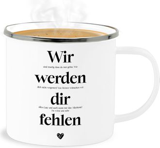 Shirtracer Emaille Becher Blechbecher - Kollegen - Tassen - Wir werden Dir fehlen I Ruhestand Geschenkideen Abschied Kollege Geschenke zum Abschied Kollegin Gesc