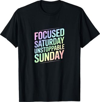 Mapanoli Design Konzentrierte Samstagsmotivation - Unaufhaltsame Sonntagsmotivation T-Shirt