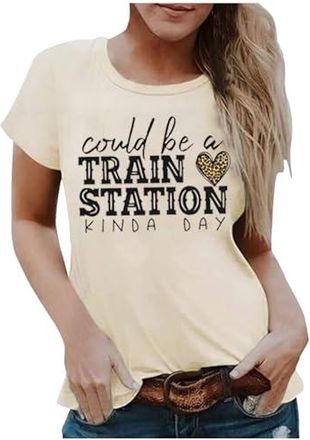 Generic T-shirt d&eacute;t&eacute; pour femme &laquo; Could Be A Train Station Kinda Day &raquo; - Col rond - Haut de sport ample - Coupe ample - Lettre d&eacute;contract&eacute;e - T-shirt tendance