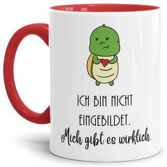 Tassendruck Schildi-Tasse mit Spruch Ich bin nicht eingebildet, mich gibt es wirklich/Liebe/Paar/Kaffeetasse/Schildkr&ouml;te/Lustig/Innen & Henkel Rot