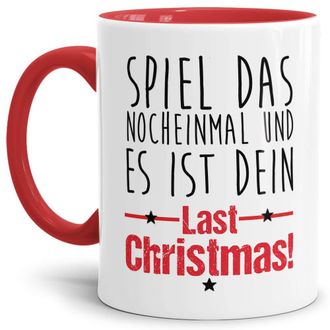 Tassendruck Weihnachts-Tasse mit Spruch dein Last Christmas - Geschenk-Idee/Lustig/Witzig/Mug/Cup/Innen & Henkel Rot