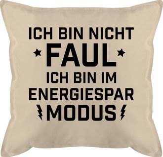 Shirtracer Kissen 50x50 - Statement mit Sprüchen - Ich bin nicht Faul - Energiesparmodus - 50 x 50 cm - Beige Natur - spruch kissenbezug sprüche im schmusekissen
