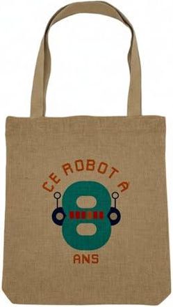Fabulous Sac Shopping Tote Bag Aspect Lin - Ce Robot &Agrave; 8 Ans Anniversaire Celebration Enfant Cadeau - Sac de Courses Toile Epaisse 360g Beige Naturel Cabas Por