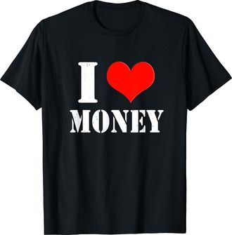Foxxy Merch I Love Money Entrepreneur Shareholder Investor Kapitalist T-Shirt