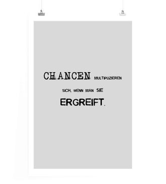 Paul Sinus Art Poster in 60x90cm - Chancen multiplizieren sich, wenn man sie ergreift