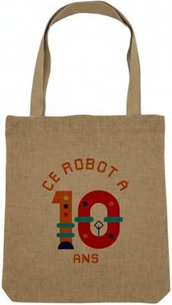 Fabulous Sac Shopping Tote Bag Aspect Lin - Ce Robot &Agrave; 10 Ans Anniversaire Celebration Enfant Cadeau - Sac de Courses Toile Epaisse 360g Beige Naturel Cabas Po