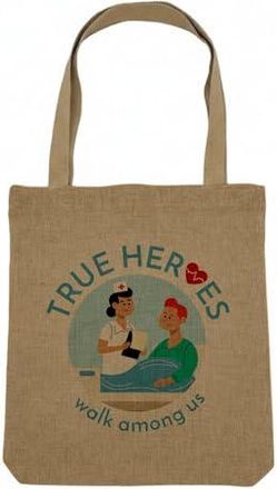 Fabulous Sac Shopping Tote Bag Aspect Lin - True Heroes - Nurse Caregiver Job Sac de Courses Toile Epaisse 360g Beige Naturel Cabas Port&eacute; Epaule Solide Imprim&eacute;