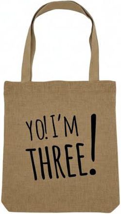 Fabulous Sac Shopping Tote Bag Aspect Lin - Yo! Im Three Anniversaire Celebration Cadeau Anglais Message Texte - Sac de Courses Toile Epaisse 360g Beige Nature