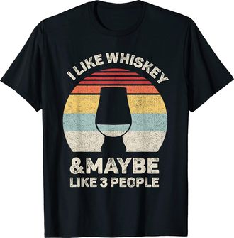 Catch Some Rays Retro I Like Whiskey and Maybe 3 People Shirt Lustiges Whiskey T-Shirt
