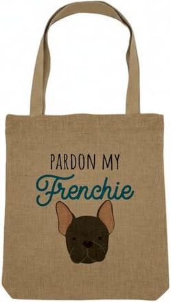 Fabulous Sac Shopping Tote Bag Aspect Lin - Pardon My french Bulldog Bulldog Dog Pets - Sac de Courses Toile Epaisse 360g Beige Naturel Cabas Port&eacute; Epaule Soli