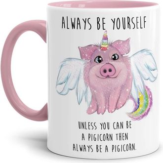 Tassendruck Neujahrs-Tasse Always be Yourself Glücks-Schwein/Einhorn/Unicorn/Spruch/Innen & Henkel Rosa