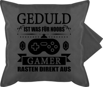Shirtracer Kissenbezug - Statement Kissen mit Sprüchen - Geduld ist was für Noobs - Gamer rasten direkt aus - 50 x 50 cm - Grau - gamerkissen kissenhülle sprüche