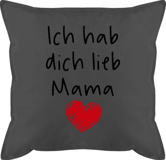 Shirtracer Kissen 50x50 - Ich hab Dich lieb Mama - 50 x 50 cm - Grau - mamakissen mütter Geschenk Mutter Liebe zierkissen muttertagskissen muttertagsgeschenke mo