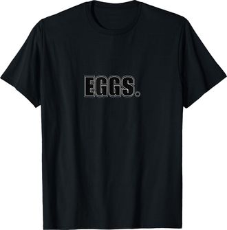 Eggs Eier T-Shirt