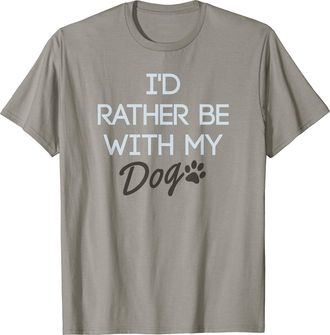 Trendy Apparel Id Rather Be With My Dog Script T-Shirt