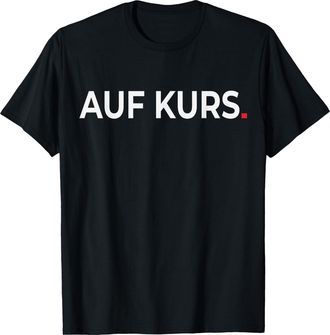 Neutral AUF KURS. - Fokus & Richtung Design T-Shirt