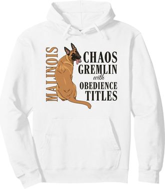 Creativemotions Belgischer Malinois - Chaos Gremlin mit Gehorsamkeitstiteln Pullover Hoodie