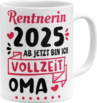 OM3 Oma ist Rentnerin Kaffee-Tasse mit Spruch - Rente 2025 - Vollzeit Großmutter - Renteneintritt Ruhestand - Keramik Becher - 11oz 325ml - Beidseitig Bed