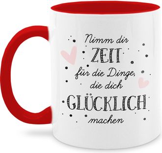 Shirtracer Tasse Tassen 325ml - Statement Sprüche - Nimm dir Zeit für die Dinge, die dich glücklich machen - 325 ml - Rot - glückstasse spruchtasse sarkasmus spr