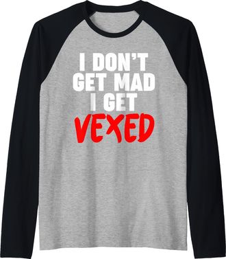 Vexed Ich werde ver&auml;rgert Raglan
