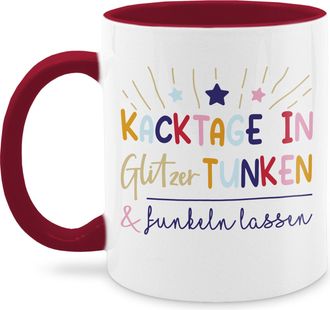 Shirtracer Tasse Tassen 325ml - Statement - Kacktage in Glitzer tunken und funkeln lassen | Geschenk f&uuml;r Kollegen | Geschenkidee Kolleginnen | Glitzer Spruch | M