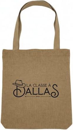Fabulous Sac Shopping Tote Bag Aspect Lin - La Classe &agrave; Dallas Expression Cowboy Humour Etats Unis - Sac de Courses Toile Epaisse 360g Beige Naturel Cabas Port