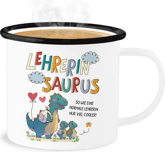 Shirtracer Emaille Becher Blechbecher - Tassen - Lehrerinsaurus - So wie eine normale Lehrerin nur viel cooler | Abschiedsgeschenk Lehrerin Geschenk für Lehrerin