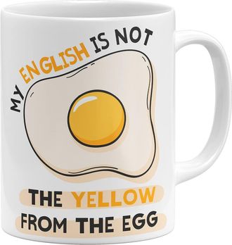 OM3 lustige Denglisch Kaffee-Tasse mit Spruch - My English is not The Yellow from The Egg - Keramik Becher - 11oz 325ml - Beidseitig Bedruckt - Weiss