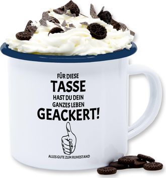 Shirtracer Emaille Blechtasse - Rentner Tassen - F&uuml;r diese Tasse hast du dein ganzes Leben geackert - Alles gute zum Ruhestand | Abschiedsgeschenk Rente | Renten
