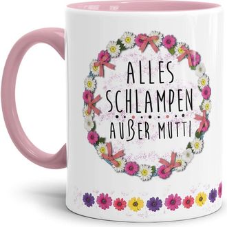 Tassendruck Blumen-Tasse mit Spruch Alles Schlampen außer Mutti - Schimpfwort/Beleidigung/Geschenk-Idee/Büro/Innen & Henkel Rosa