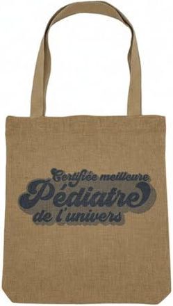 Fabulous Sac Shopping Tote Bag Aspect Lin - Certifi&eacute;e meilleure Pediatre de lunivers Hopital Medecin Docteur - Sac de Courses Toile Epaisse 360g Beige Naturel 