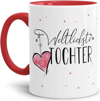 Tassendruck Tasse mit Spruch f&uuml;r die Weltliebste Tochter - Kaffeetasse/Familie/Geschenk-Idee/Mug/Cup/Innen & Henkel Rot