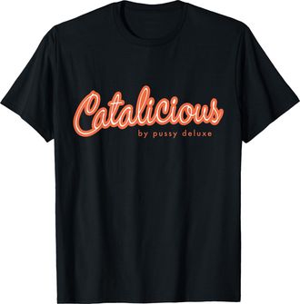 Pussy Deluxe Catalicious Slogan T-Shirt