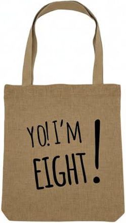 Fabulous Sac Shopping Tote Bag Aspect Lin - Yo! Im Eight Anniversaire Celebration Cadeau Anglais Message Texte - Sac de Courses Toile Epaisse 360g Beige Nature