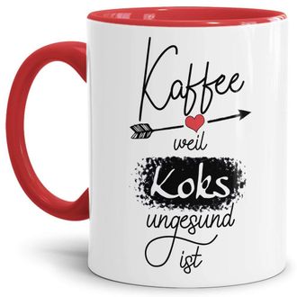 Tassendruck Kaffee-Tasse mit Spruch - Kaffee, Weil Koks ungesund ist - Kaffeebecher witzig/Arbeit/Job/Lustige B&uuml;rotasse/Geschenk f&uuml;r Kollegen - Innen & Henkel Rot