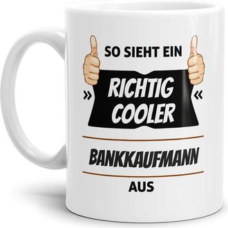 Tassendruck Berufe-Tasse so Sieht EIN Richtig Cooler Bankkaufmann aus Weiss/Job/mit Spruch/Kollegen/Arbeit/Geschenk-Idee/Büro