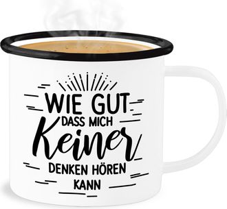 Shirtracer Emaille Becher Blechbecher - Statement Spr&uuml;che - Wie gut dass mich keiner denken h&ouml;ren kann - Spruch Arbeit B&uuml;ro - 300 ml - Wei&szlig; Schwarz - sarkasmus b