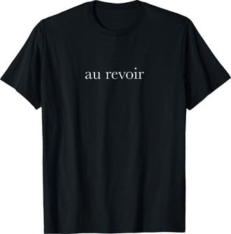 AU REVOIR T-Shirt