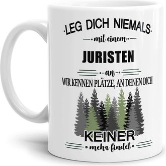 Tassendruck Berufe-Tasse Leg Dich Niemals mit einem Juristen an - Geschenk-Idee/Büro/Job/Arbeit/Witzig/Lustig/Weiss