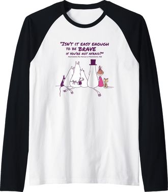 Moomin Be Brave The Memoires of Moominpappa Zitat Raglan