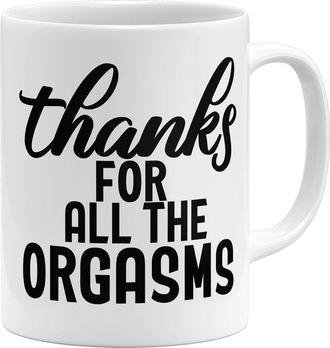 OM3 Thanks for all the Orgasms Tasse für Partner mit Spruch - Keramik Becher - 11oz 325ml - Beidseitig Bedruckt - Weiss
