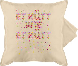 Shirtracer Kissenbezug - Karneval & Fasching - Kissen - Et k&uuml;tt wie et k&uuml;tt Konfetti I K&ouml;ln I K&ouml;lsches Grundgesetz I Echte K&ouml;lner - 50 x 50 cm - Beige Natur - ka