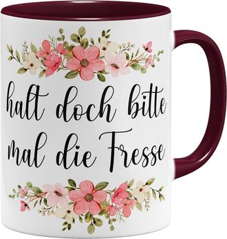 OM3 lustige Tasse mit Spruch - Halt doch bitte mal die Fresse - Blumig Kitschig - Statement | Keramik Becher | 11oz 325ml | Beidseitig Bedruckt | Bordeaux