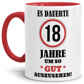Tassendruck Geburtstags-Tasse Es dauerte 18 Jahre um so gut auszusehen Innen & Henkel Rot/Geburtstag/Geschenkidee/Scherzartikel/Lustig/mit Spruch/Witzig/Spa&szlig;/Fun/