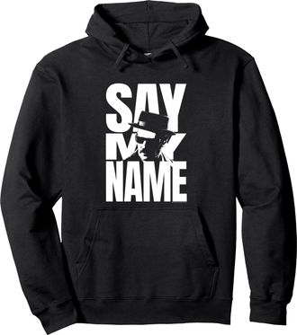 Breaking Bad Walter Sag Meinen Namen Pullover Hoodie
