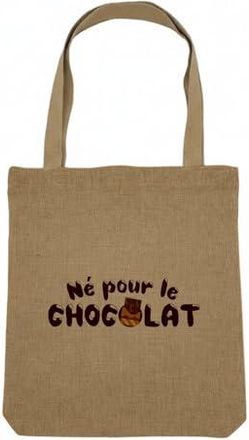 Fabulous Sac Shopping Tote Bag Aspect Lin - N&eacute; Pour le Chocolat Blague Humour - Sac de Courses Toile Epaisse 360g Beige Naturel Cabas Port&eacute; Epaule Solide Impri